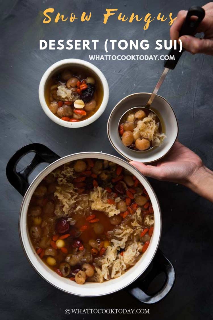 Snow Fungus Dessert Soup (Tong Sui) - What To Cook Today